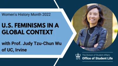 "U.S. Feminisms in a Global Context" with Prof. Judy Tzu-Chun Wu ...
