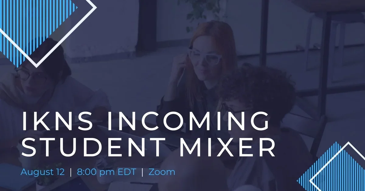 IKNS Incoming Student Mixer | Columbia University School of ...