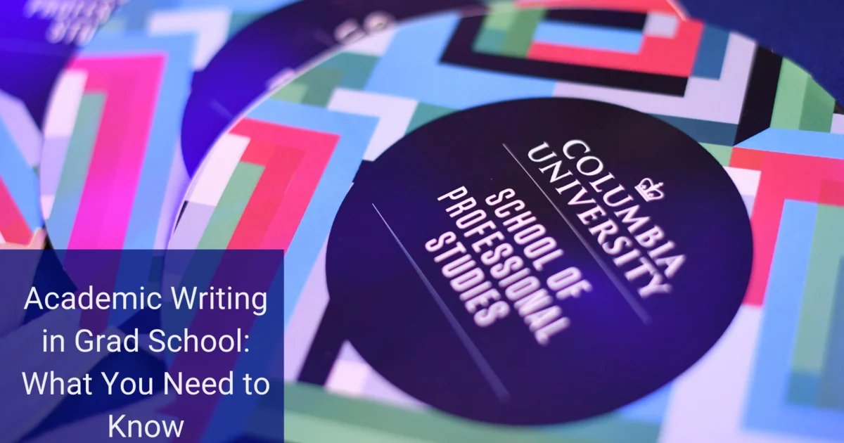 Academic Writing in Grad School: What You Need to Know | Columbia ...