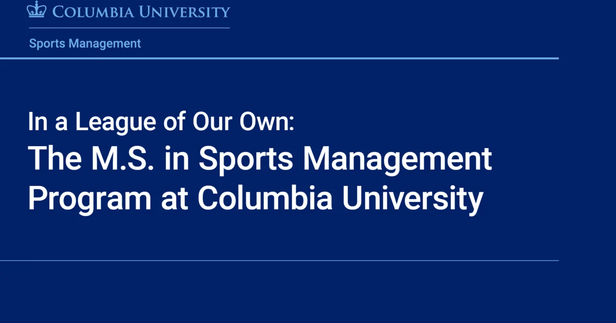 Academics | Master's Degrees Sports Management | Columbia University ...