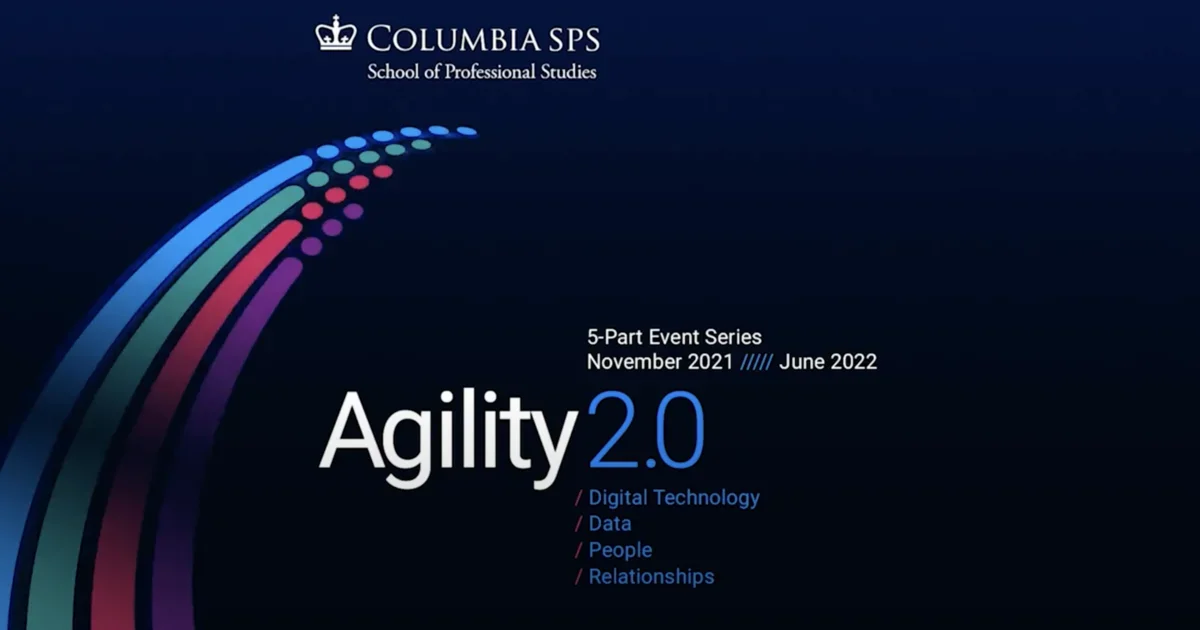 Agility in the Moment | Columbia University School of Professional Studies