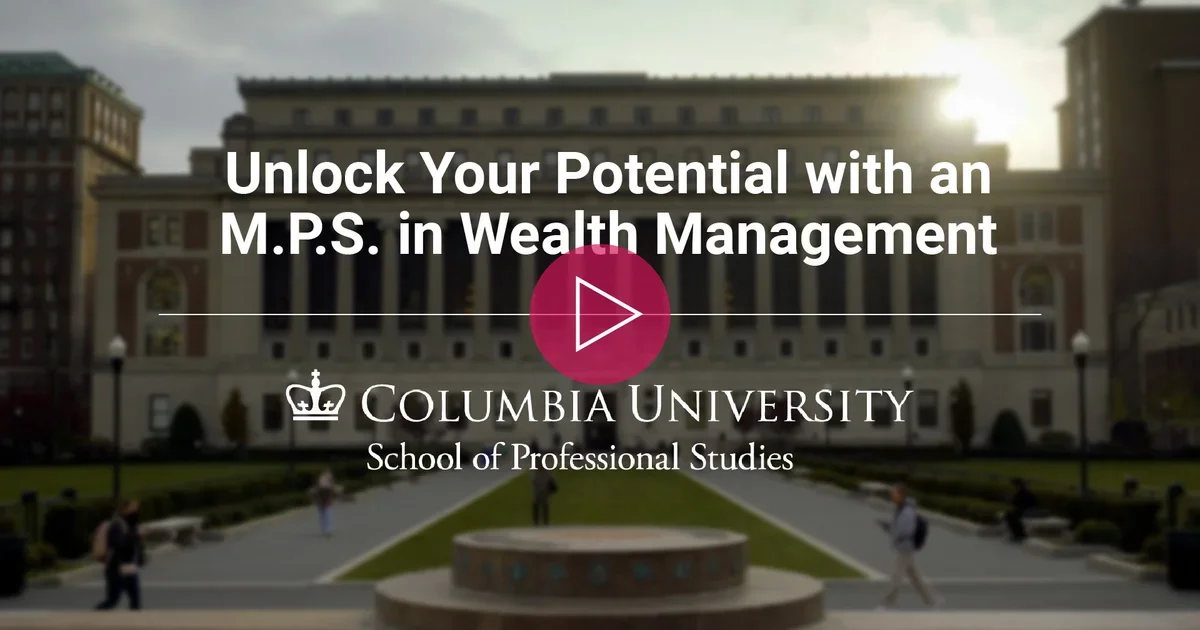 Academics | Master's Degrees Wealth Management | Columbia University ...