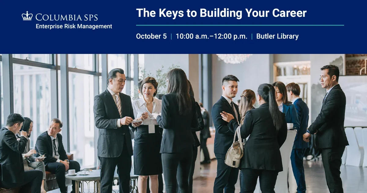 ERM Workshop: The Keys to Building Your Career | Columbia University School of Professional Studies