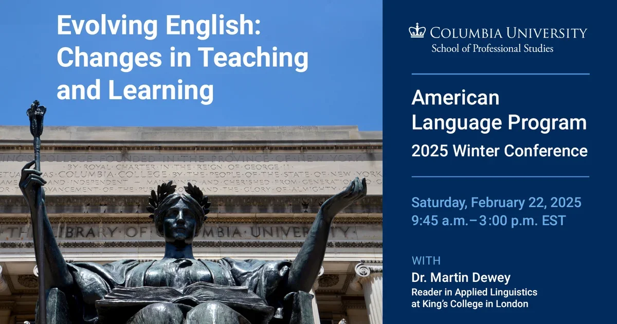 American Language Program (ALP) 2025 Winter Conference | Columbia University School of ...