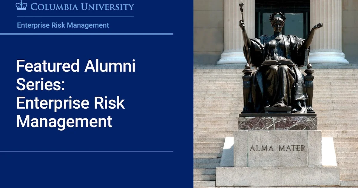 Featured Alumni Series: Enterprise Risk Management | Columbia ...